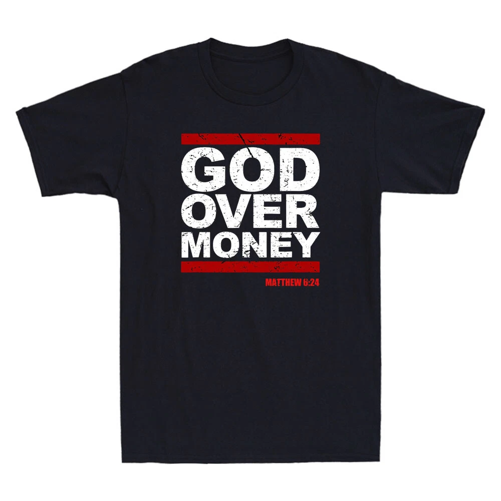 God Over Money Matthew 624 Christian Bible Faith Quote H33743 Unisex T ...