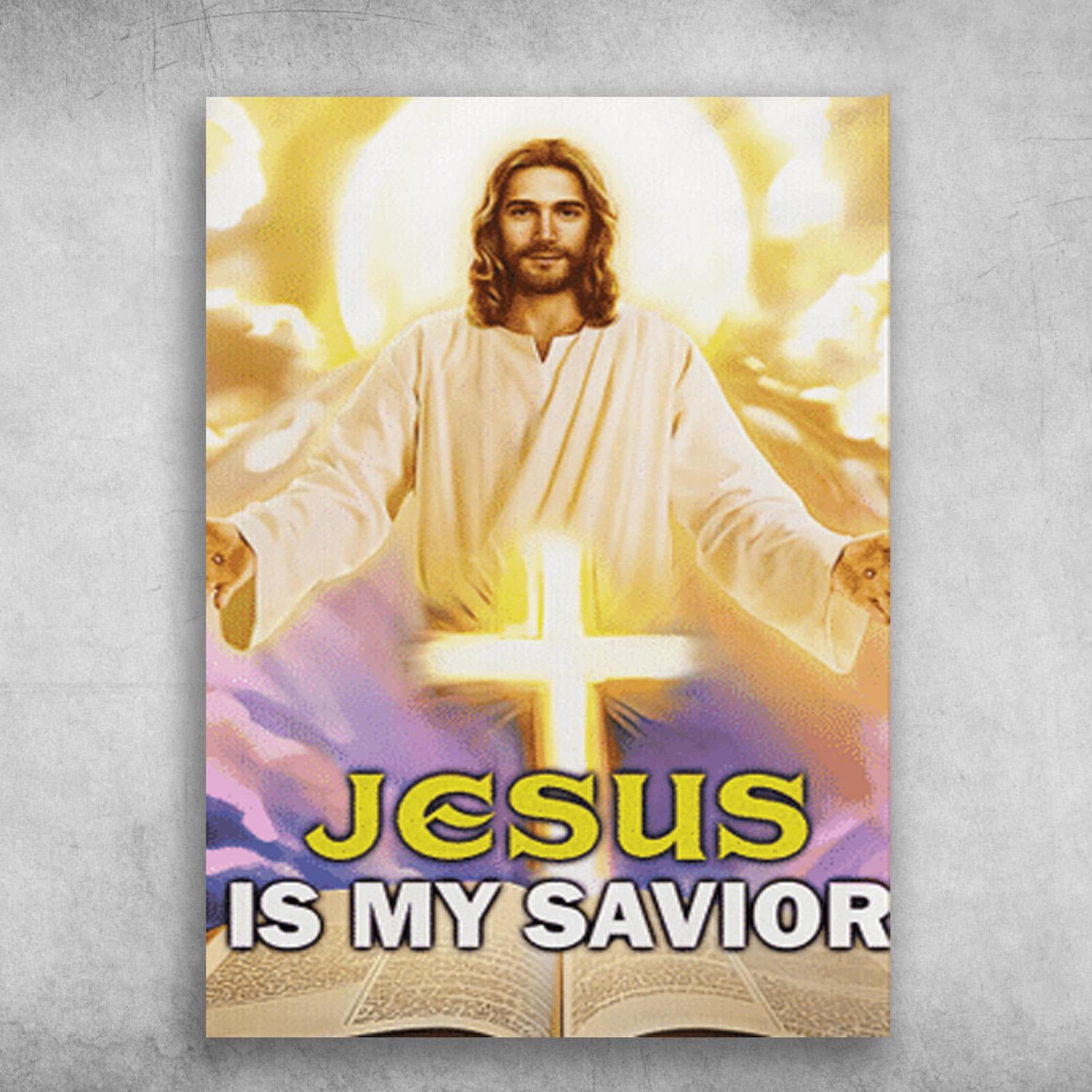 God Poster, Jesus Lover, Jesus Is My Savior 16 x 24 Inch Poster ...