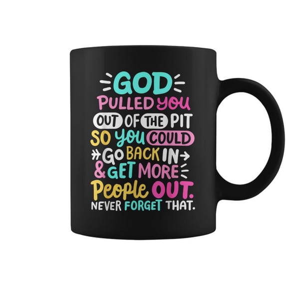 God Pulled You Out Of The Pit Sobriety Aa Na Recovery Women Coffee Mugs ...
