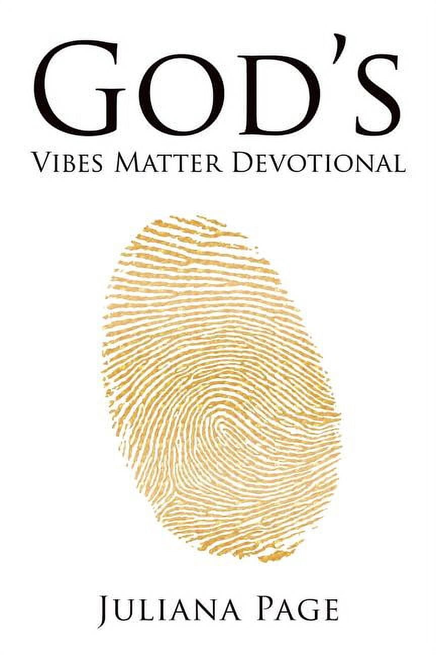 God'S Vibes Matter Devotional: A 30-Day Journey of Renewing Your Mind ...