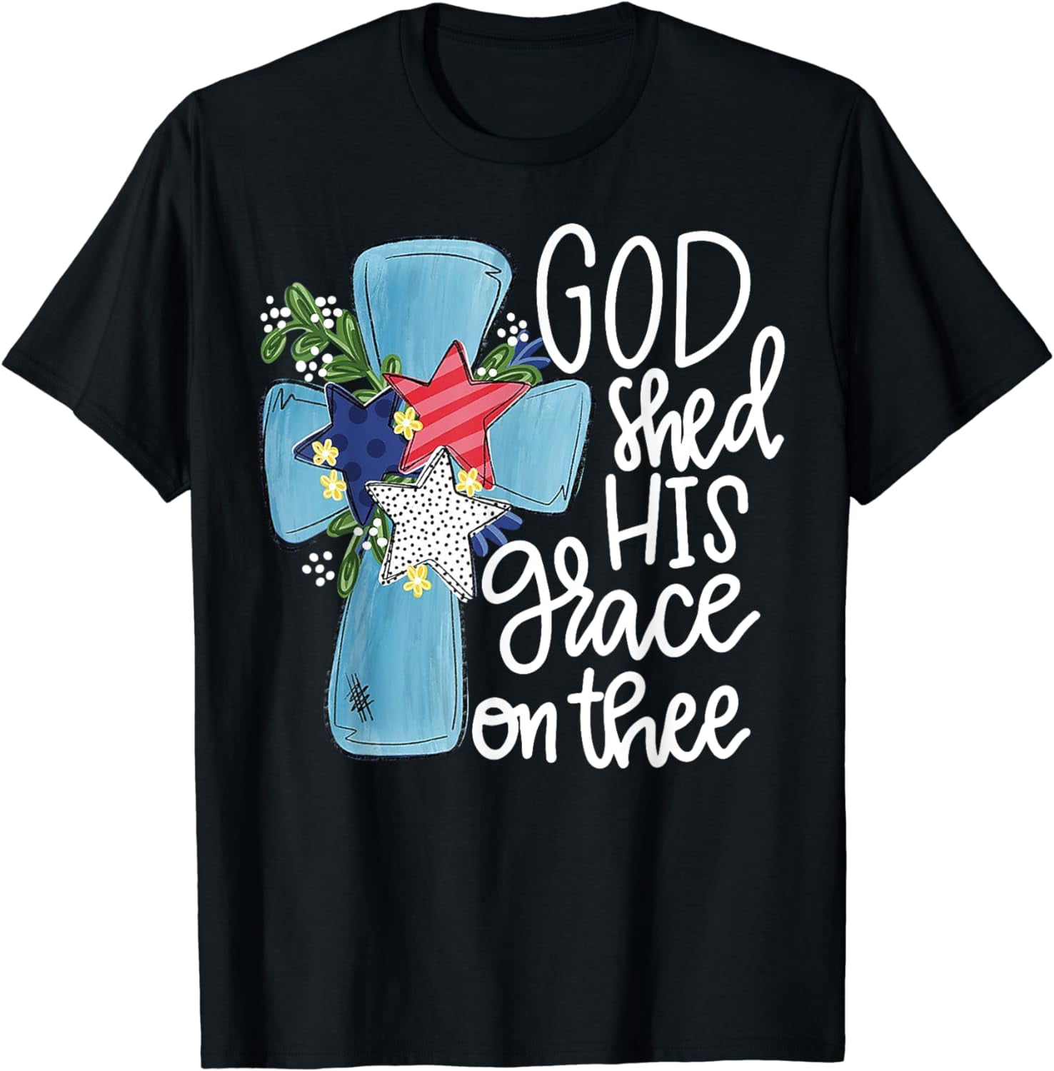 God Shed His Grace On Thee T-Shirt - Walmart.com
