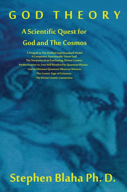 God Theory : A Scientific Quest for God and The Cosmos: A Prequel to ...