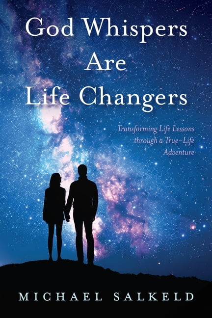 God Whispers Are Life Changers: Transformational Life Lessons Through a ...