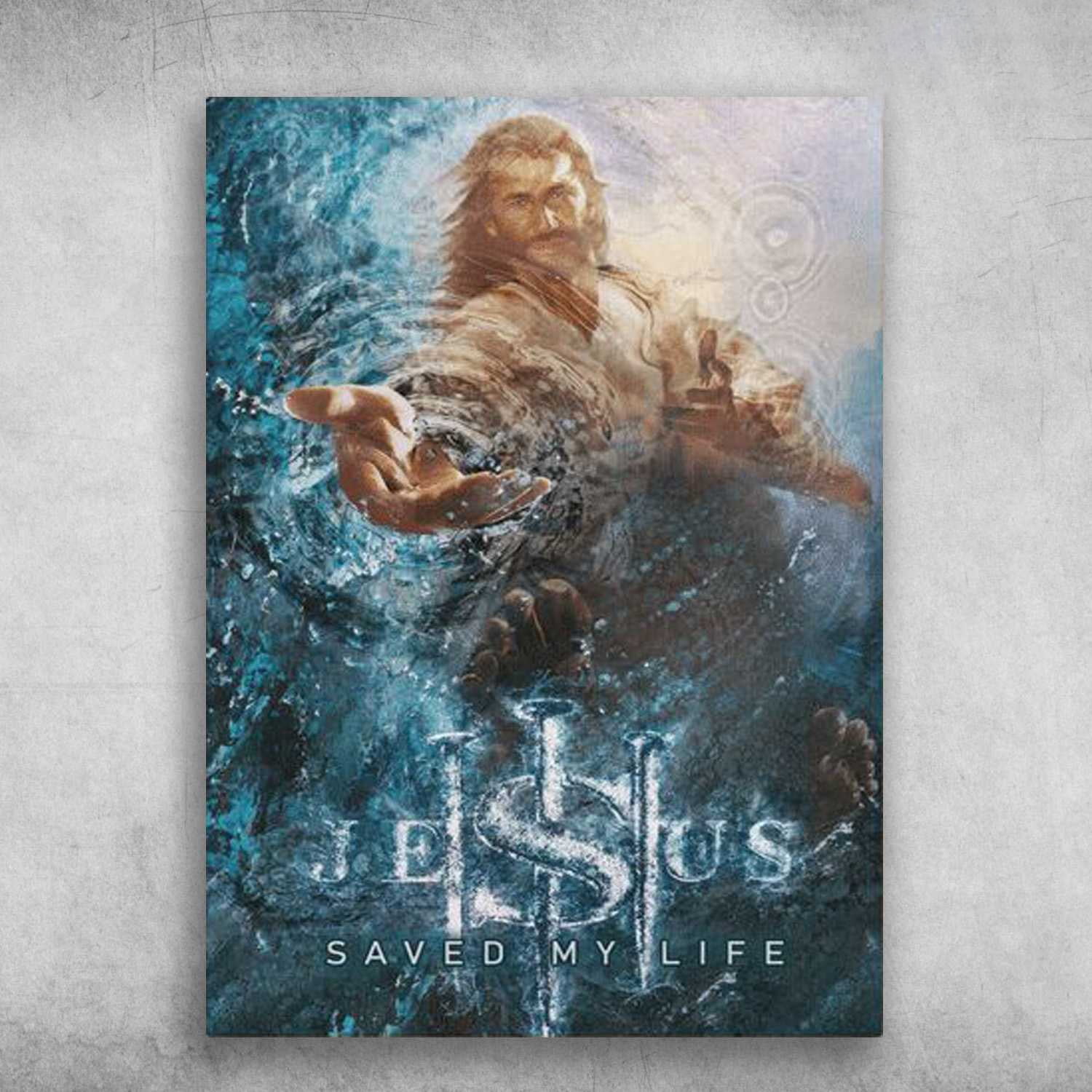 God Will Help You - Jesus Saved My Life, Take My Hand 11 x 17 Inch ...