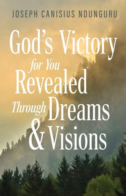 God's Victory for You: Revealed Through Dreams & Visions, (Paperback ...