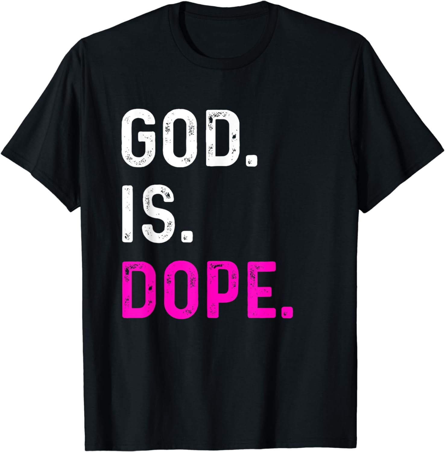 God is Dope | Funny Jesus Christ Love Lifestyle Tee - Walmart.com