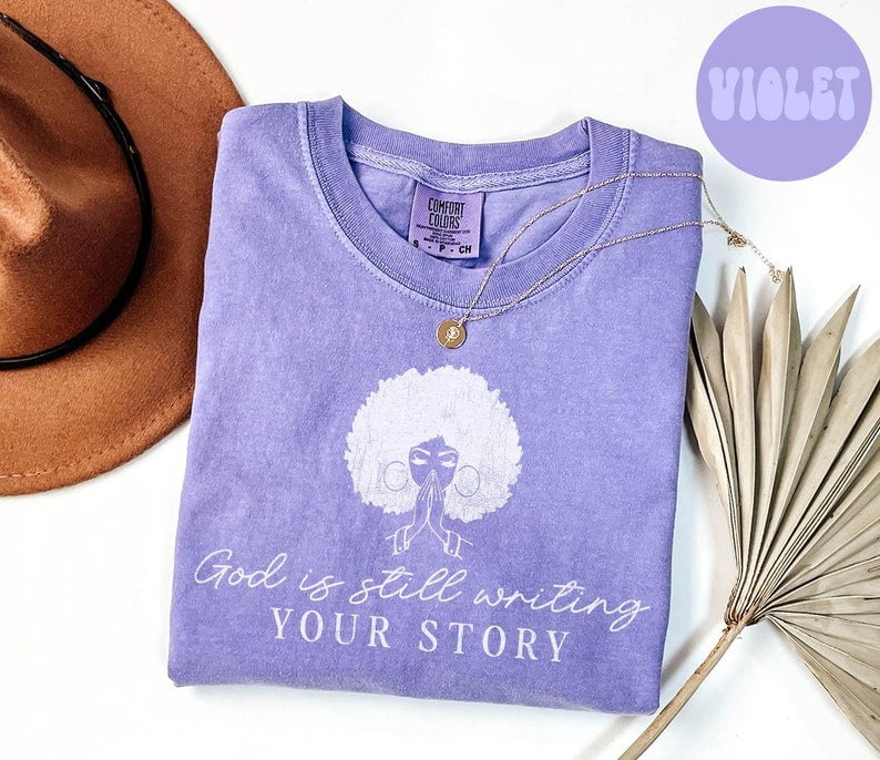 God is Still Writing Your Story Shirt, Bible Verse Gift, Christian Tee ...