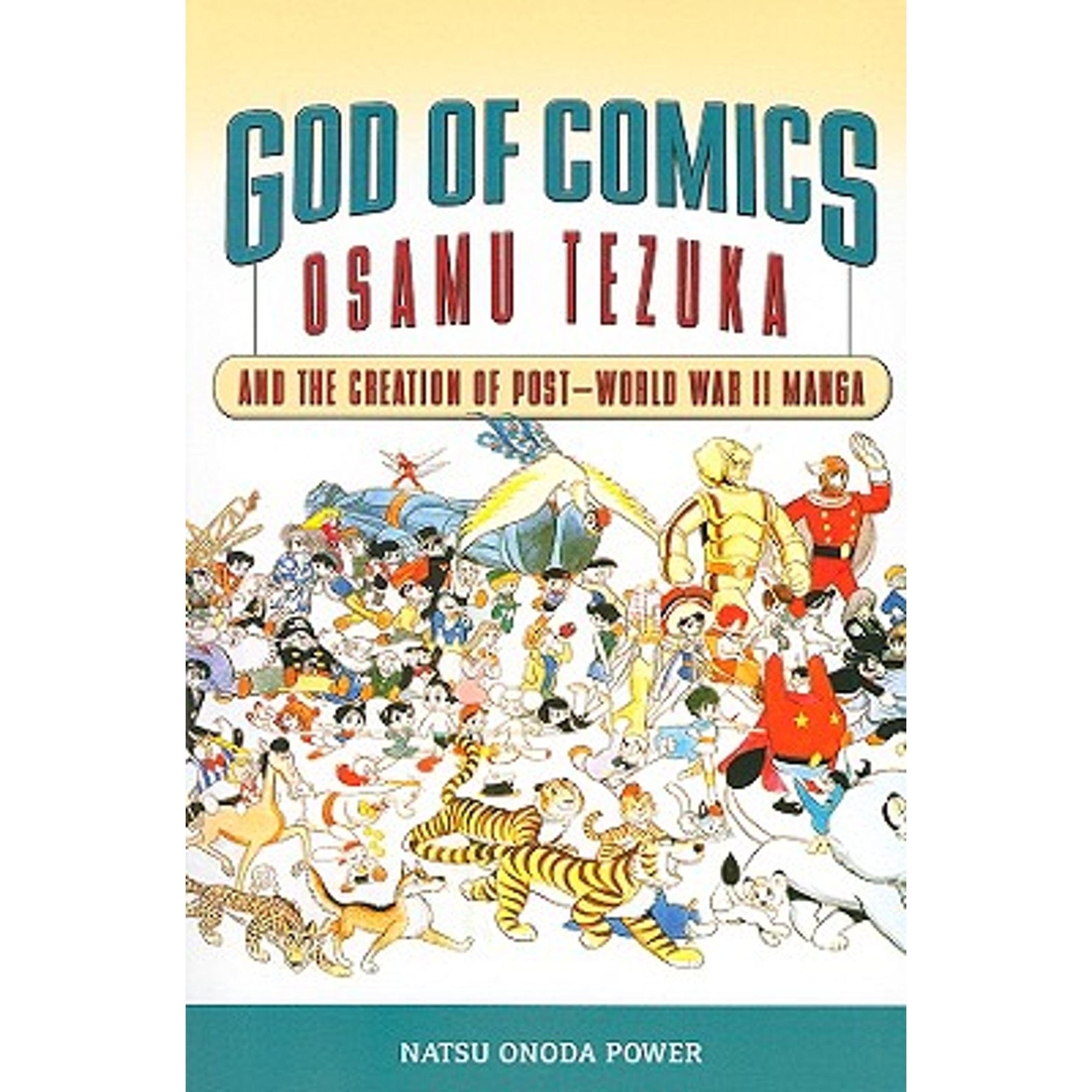 Pre-Owned God of Comics: Osamu Tezuka and the Creation of Post-World ...