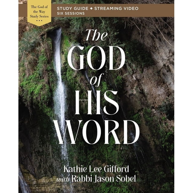 God of the Way The God of His Word Bible Study Guide Plus Streaming ...