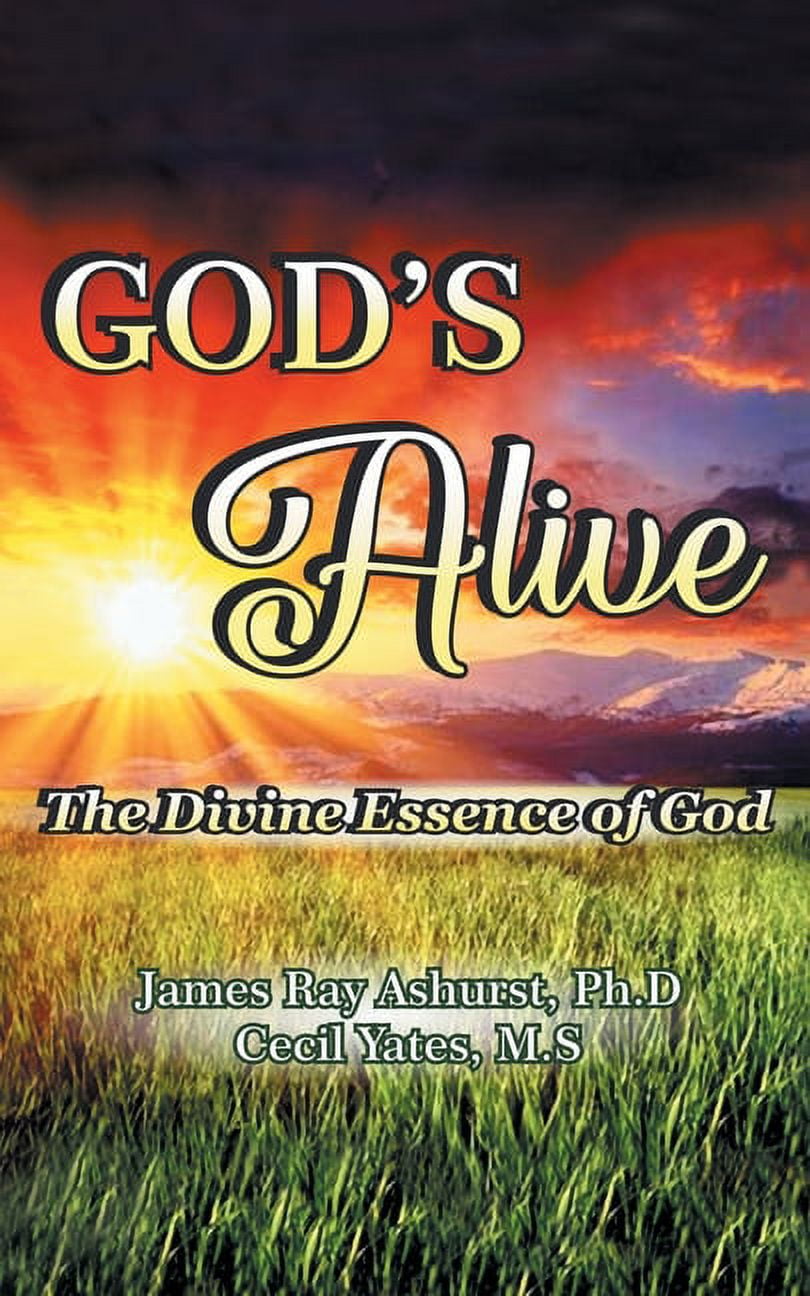 God?s Alive : The Divine Essence of God - Walmart.com