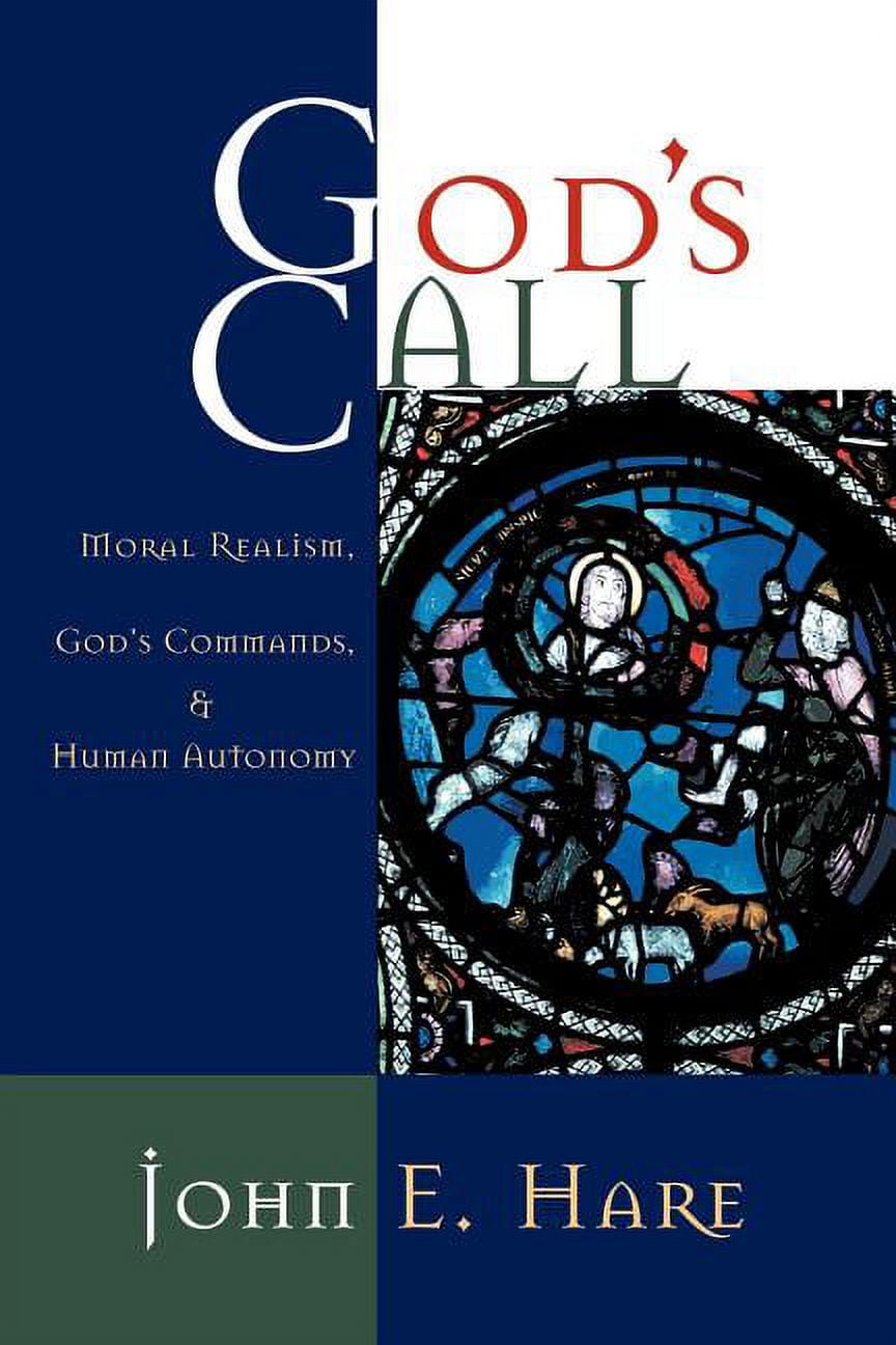 God's Call: Moral Realism, God's Commands, and Human Autonomy ...