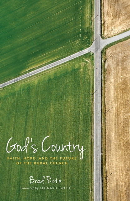 God's Country: Faith, Hope, and the Future of the Rural Church ...