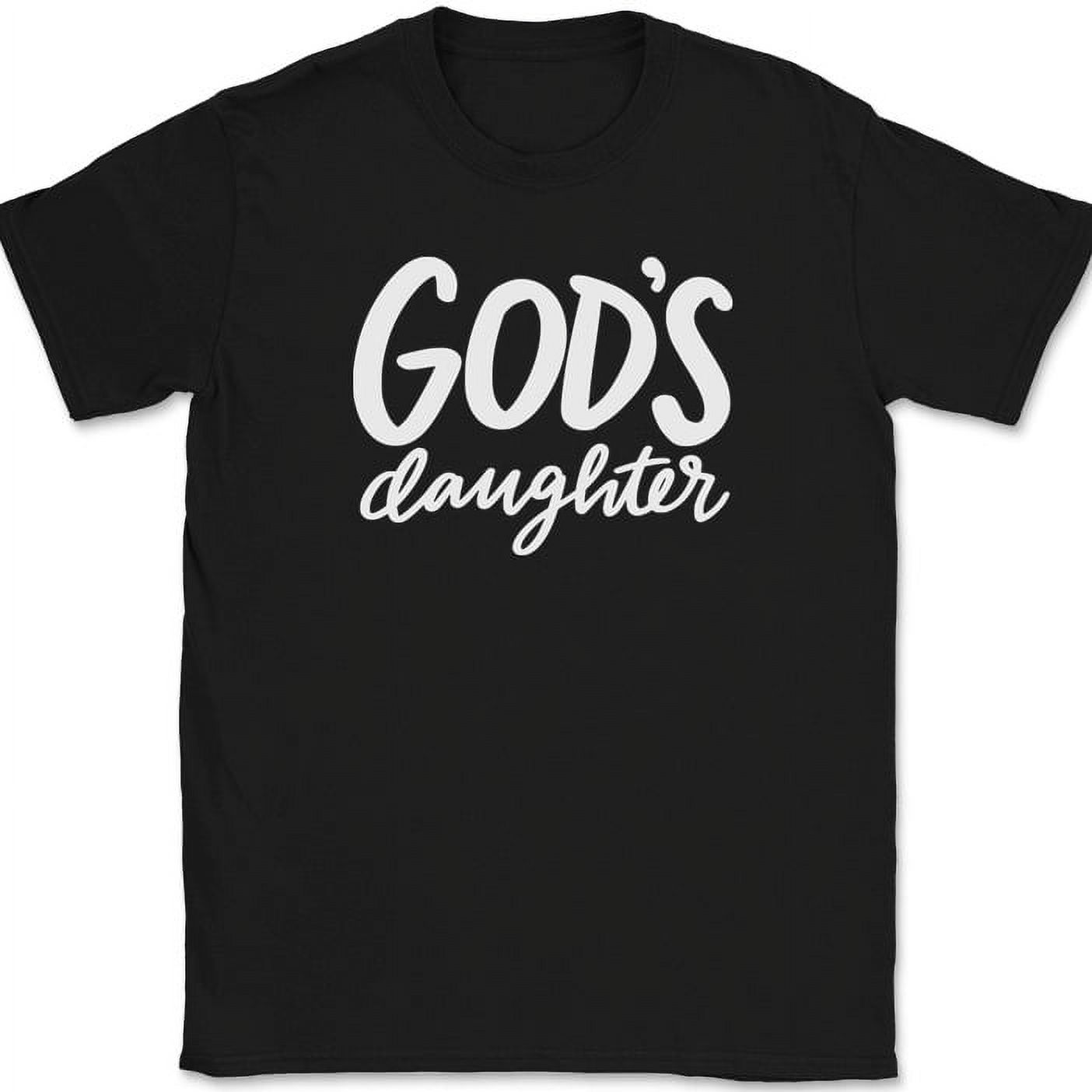 God's Daughter T-Shirt Christian Jesus Praise Worship God Faith Text ...