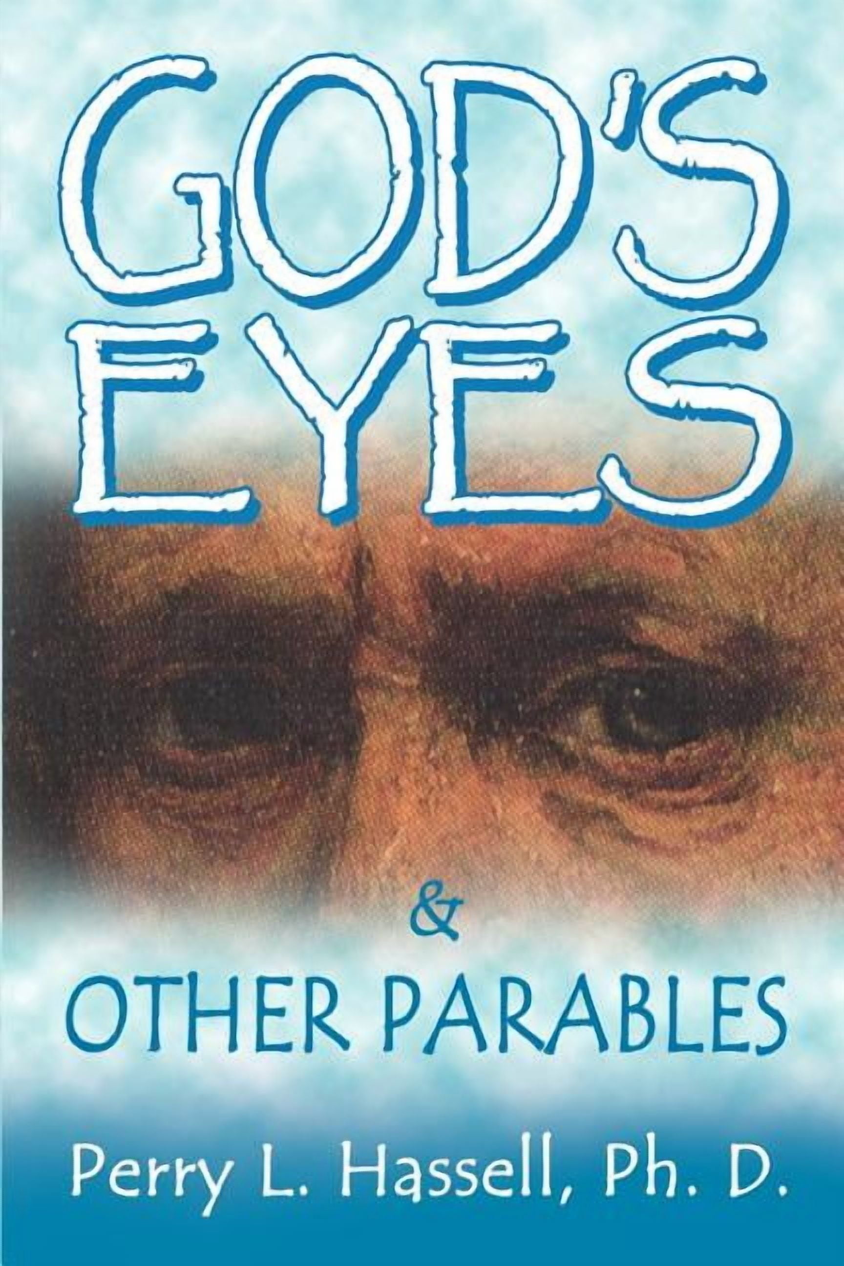 God's Eyes and Other Parables, (Paperback) - Walmart.com