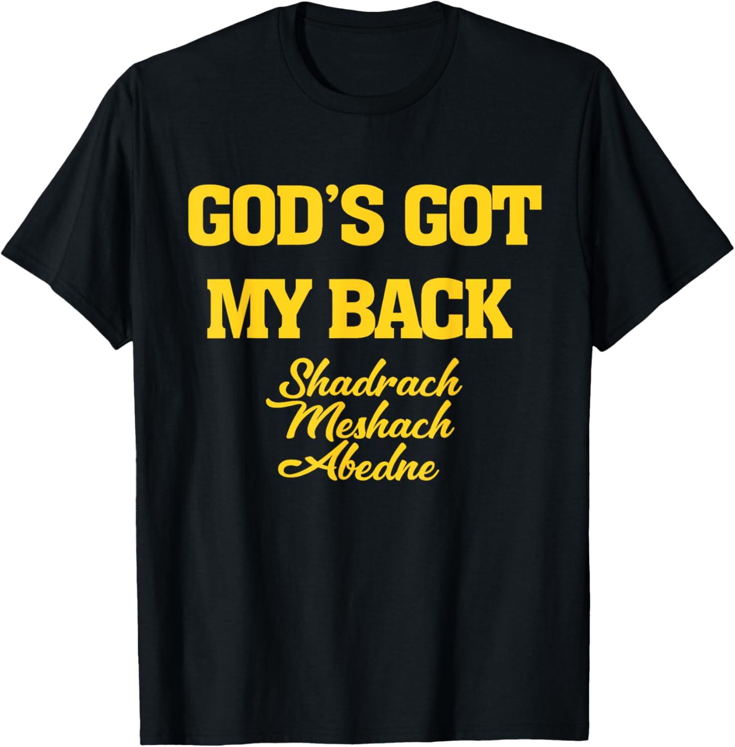 God's Got My Back Shadrach Meshach Abedne Brandon Lake Merch T-Shirt ...
