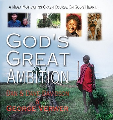 God's Great Ambition : A Mega-Motivating Crash Course on God's Heart ...