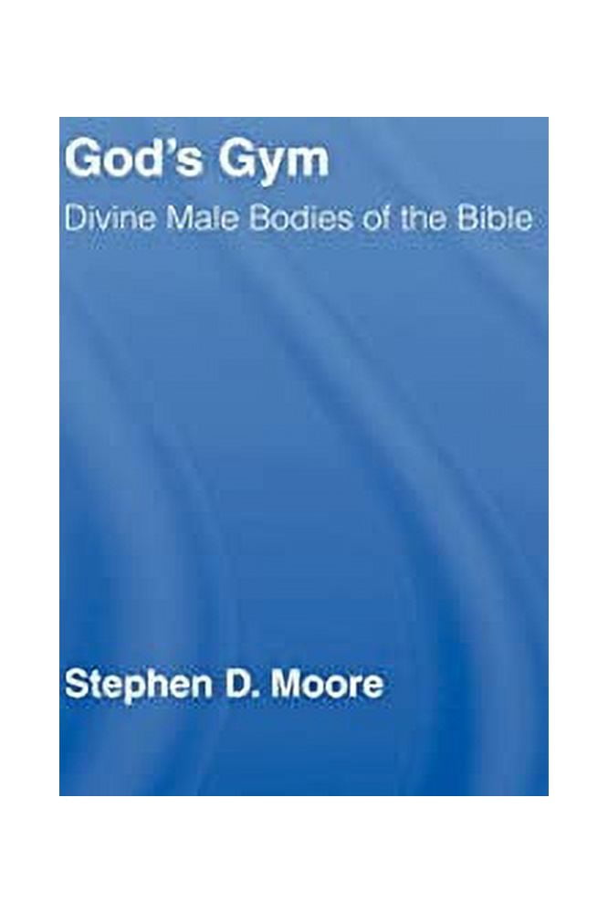 God's Gym: Divine Male Bodies of the Bible (Paperback) - Walmart.com
