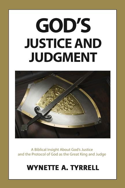 God's Justice and Judgment: A biblical insight about God's justice and ...