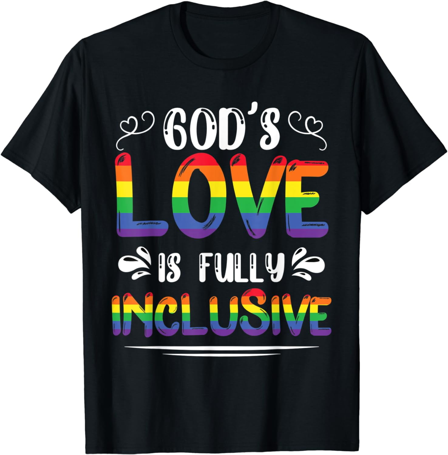 God's Love Is Fully Inclusive LGBT And Religion Christian T-Shirt ...