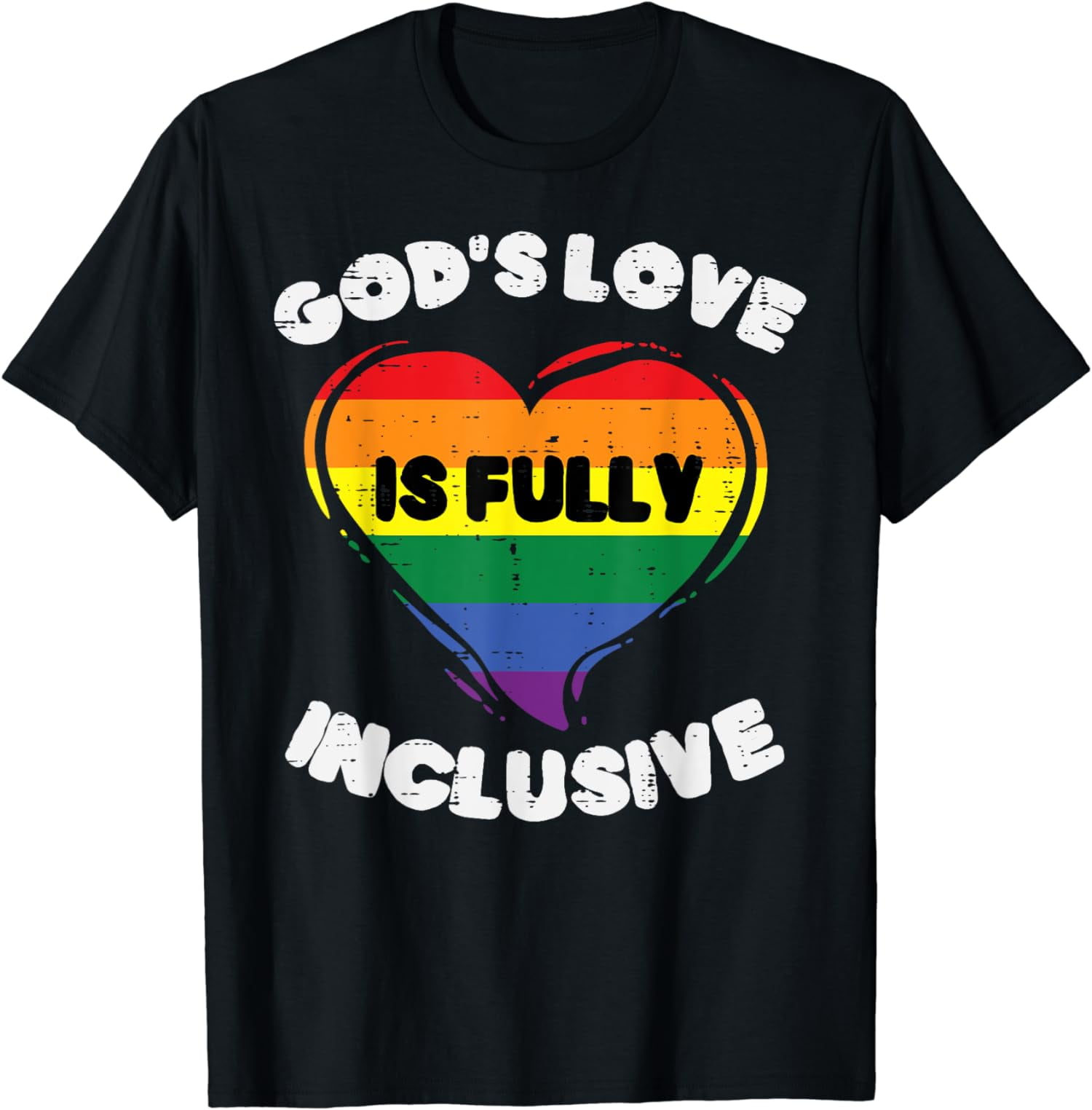 God's Love Is Fully Inclusive Rainbow Flag Gay Pride Ally T-Shirt ...
