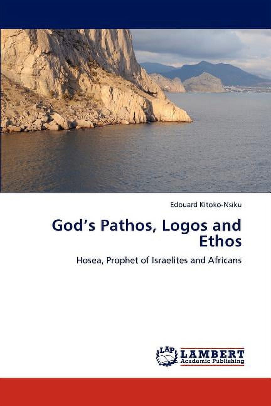 God's Pathos, Logos and Ethos (Paperback) - Walmart.com