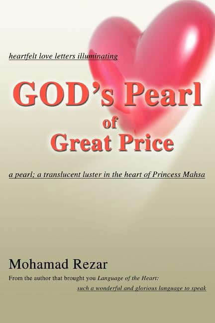 GOD's Pearl of Great Price: heartfelt love letters illuminating a pearl ...
