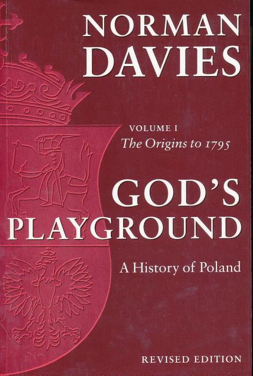 God's Playground: A History of Poland God's Playground: A History of ...
