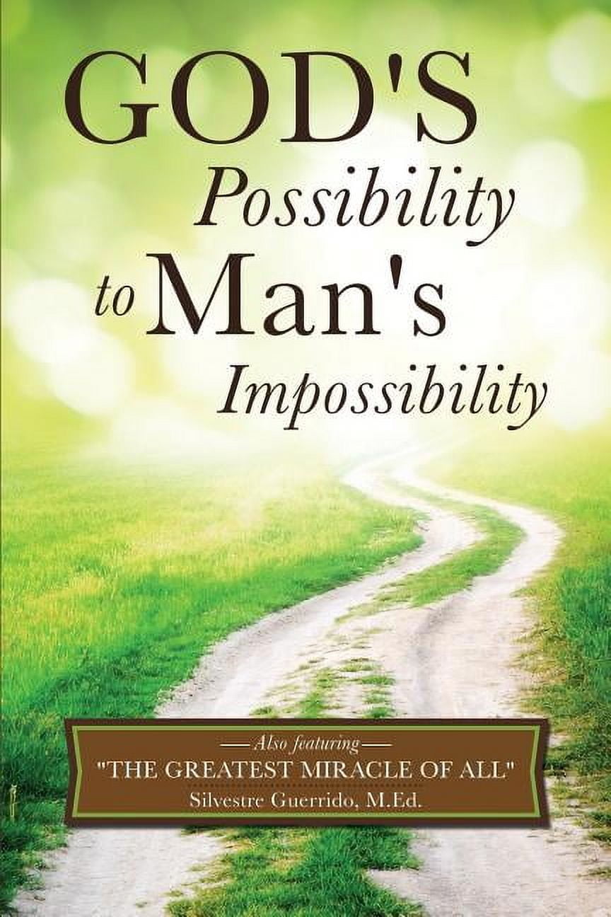 God's Possibility to Man's Impossibility (Paperback) - Walmart.com