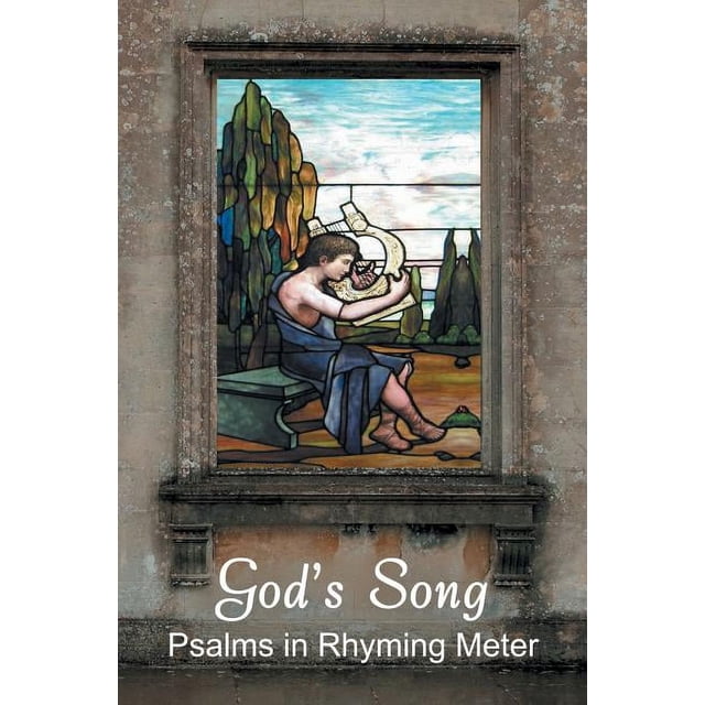God?s Song : Psalms in Rhyming Meter - Walmart Business Supplies