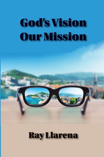 God's Vision Our Mission (Paperback) - Walmart.com