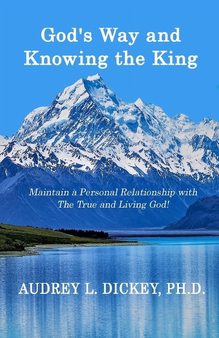 God's Way and Knowing the King : Maintain a Personal Relationship with ...