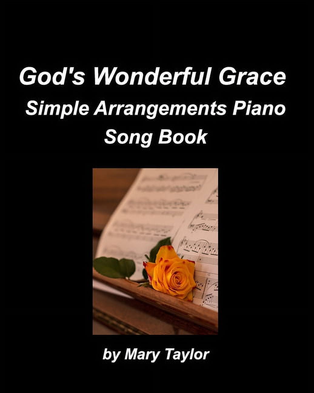 God's Wonderful Grace Simple Arrangements Piano Song Book: Piano ...