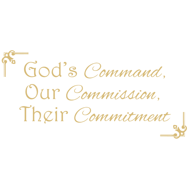 God's command, our commission, their commitment Vinyl Decal Sticker ...