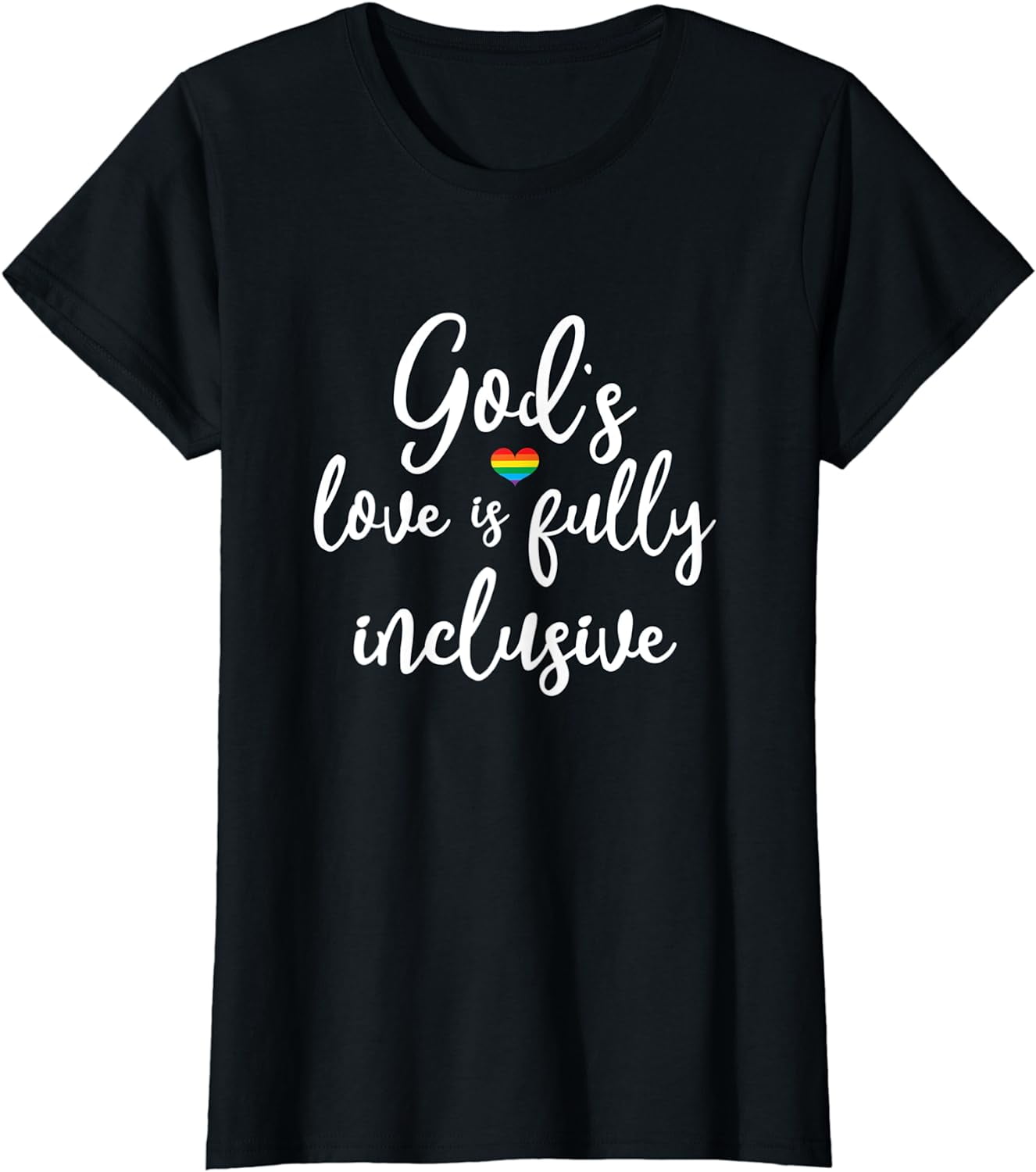 God's love is fully inclusive Rainbow Pride T-shirt - Walmart.com