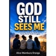 God still Sees Me: A Christian Guide for Young Hearts Facing Mental ...