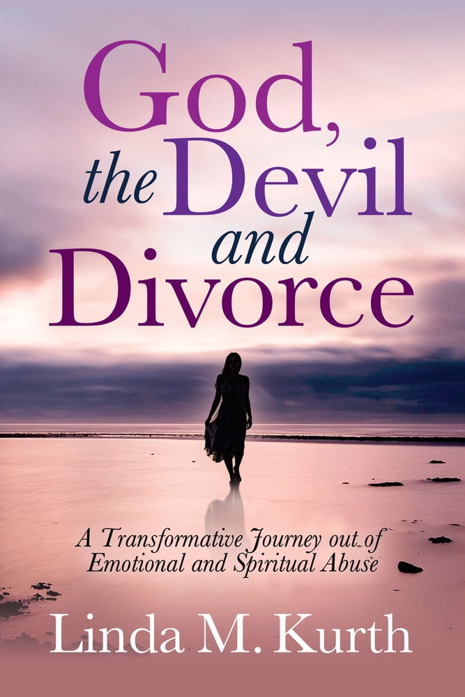 Pre-Owned God, the Devil and Divorce: A Transformative Journey Out of Emotional and Spiritual ...