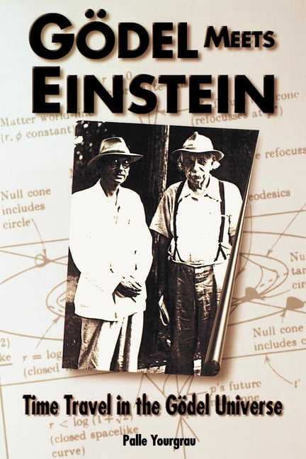 Godel Meets Einstein: Time Travel in the Godel Universe, (Paperback ...