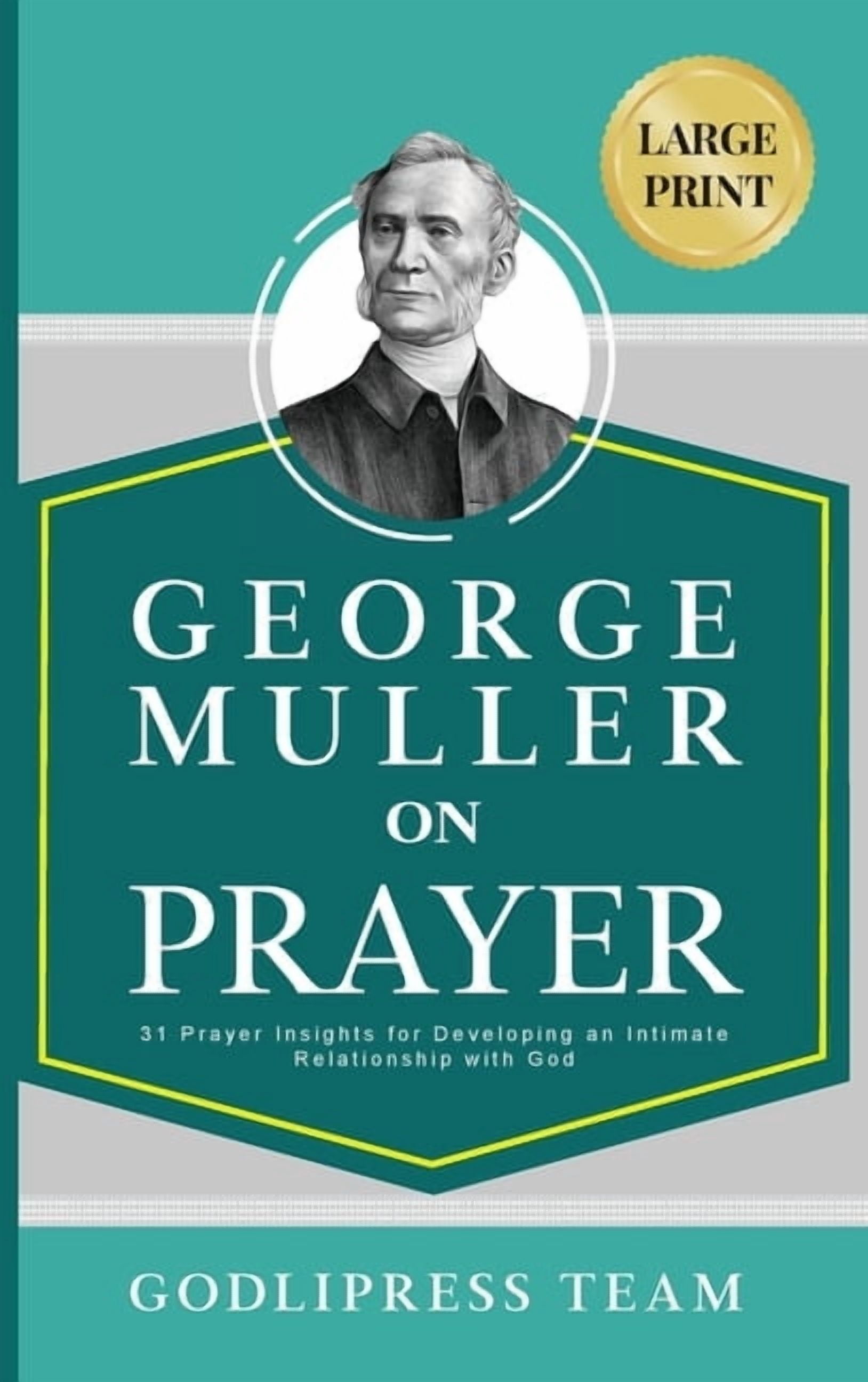 Godlipress Classics on How to Pray George Muller on Prayer: 31 Prayer ...