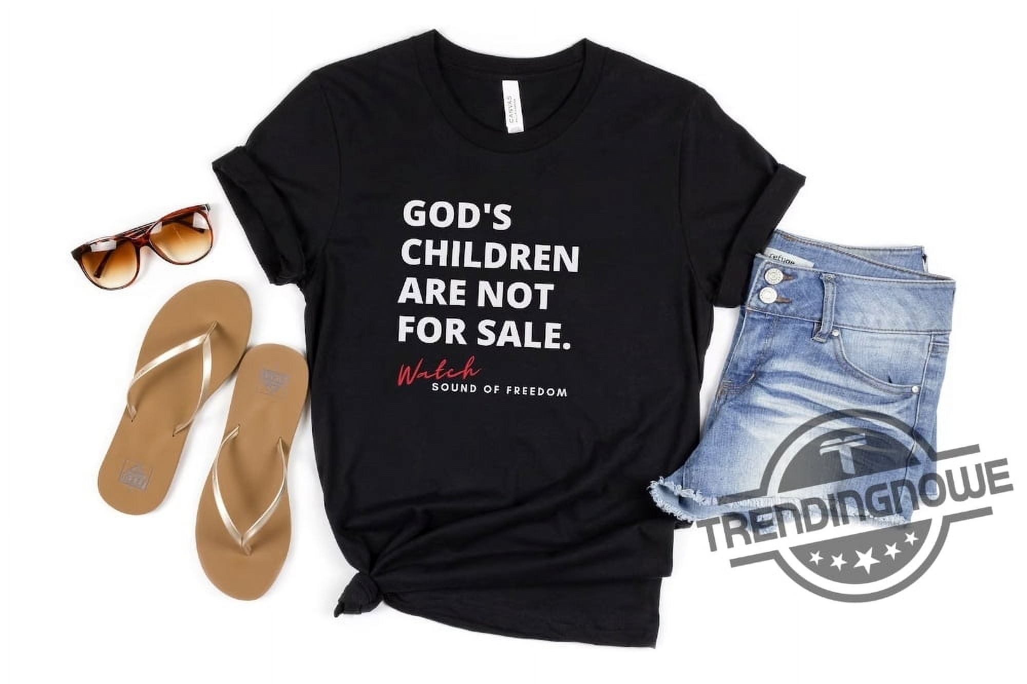 Gods Children Are Not For Sale Sound Of Freedom Shirt Sound Of Freedom ...