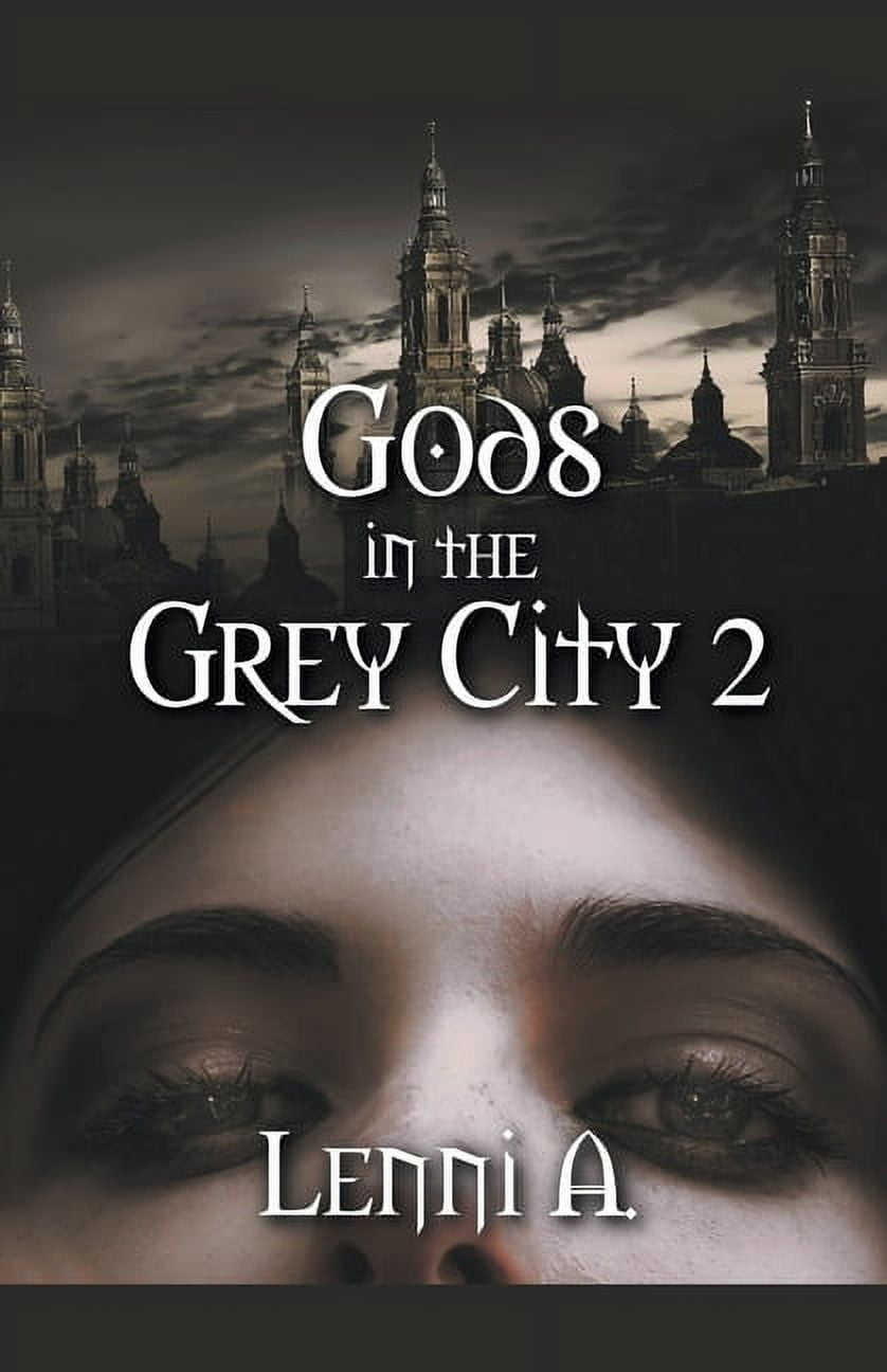 Gods in the Grey City Gods in the Grey City 2, Book 2, (Paperback ...