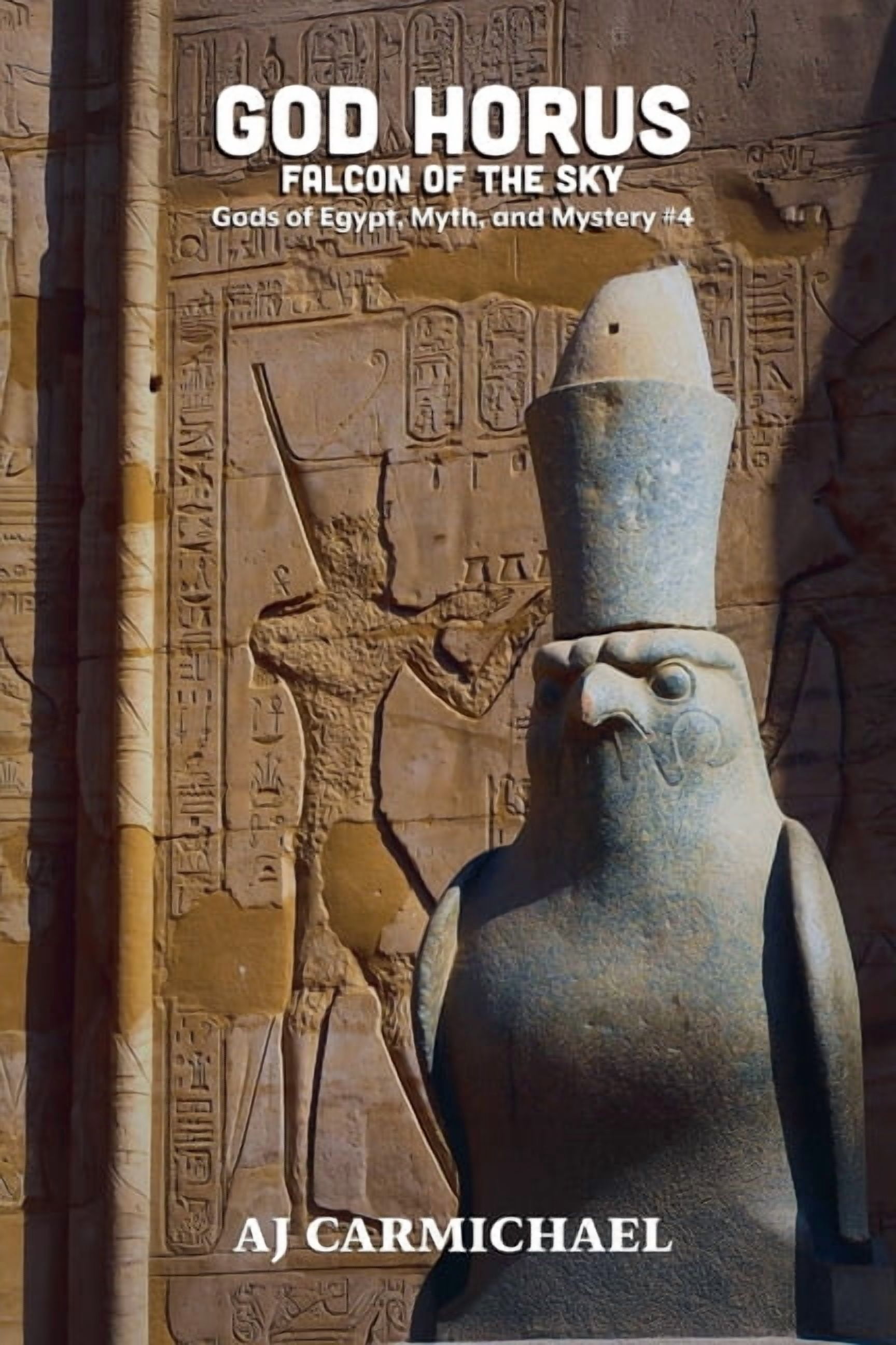 Gods of Egypt, Myth and Mystery God Horus, Falcon of the Sky, Book 4 ...