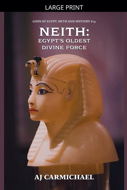 Gods of Egypt, Myth and Mystery Neith: Egypt's Oldest Divine Force ...