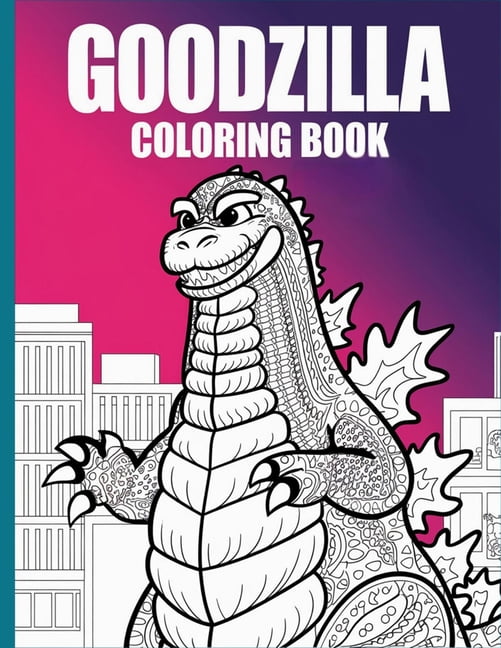 Godzilla Coloring Book: A Roaring Adventure in Every Page for Monster ...
