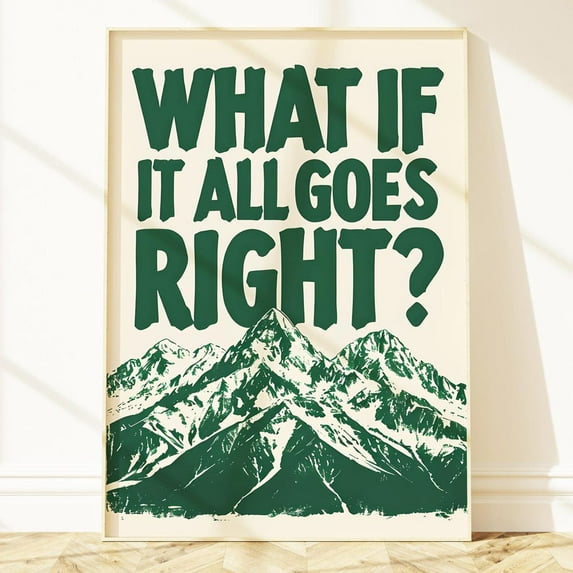 What If It All Goes Right Print Retro Mountain Wall Art Green Poster ...
