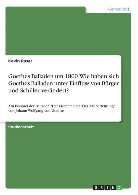 Goethes Balladen um 1800. Wie haben sich Goethes Balladen unter ...