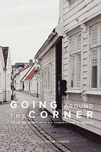 Pre-Owned Going Around The Corner: Taking the Gospel to Every ...