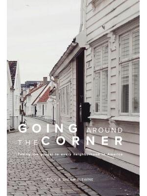 Going Around The Corner : Taking the Gospel to Every Neighborhood in ...