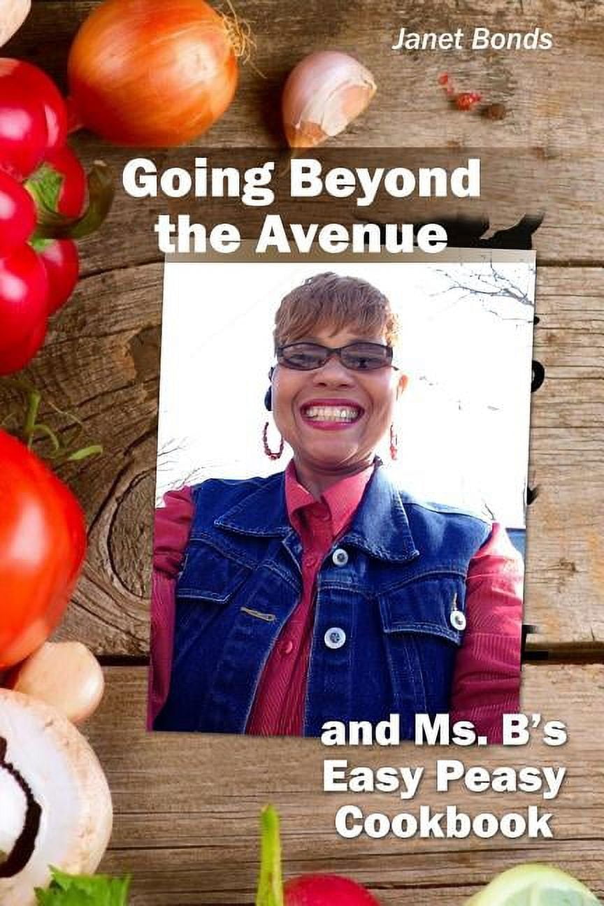 Going Beyond the Avenue and Ms. B's Easy Peasy Cookbook (Paperback ...