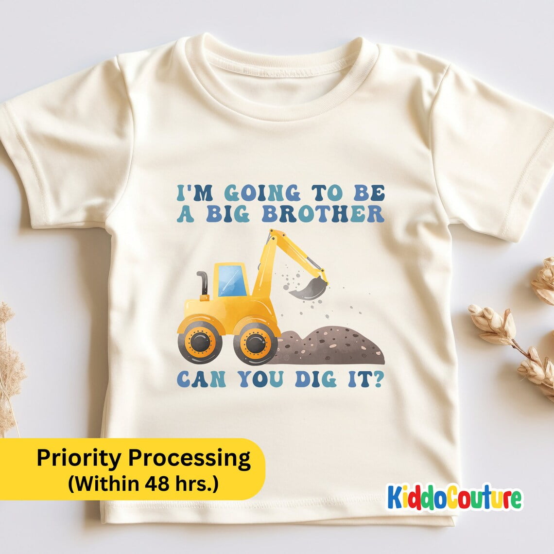 I'M Going To Be A Big Brother Can You Dig It Shirt, Excavator Toddler ...