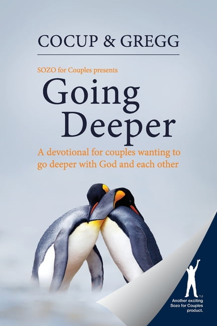 Going Deeper: A devotional for couples wanting to go deeper with God ...
